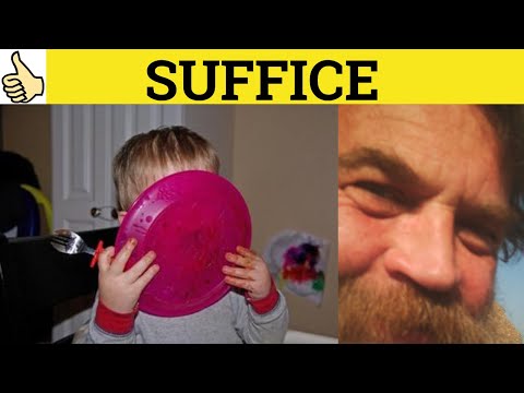 🔵 Suffice - Suffice It To Say- Suffice To Say- Suffice Meaning- Suffice Examples- Suffice Definition
