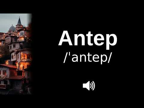 ๐น๐ท How to pronounce Antep (CORRECTLY!)