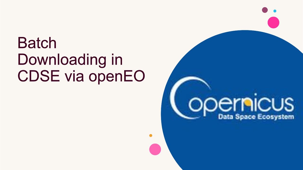 Batch ​Downloading in CDSE via openEO​​