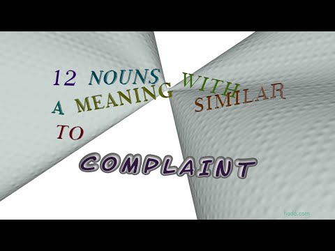 complaint - 14 nouns which are synonyms to complaint (sentence examples)