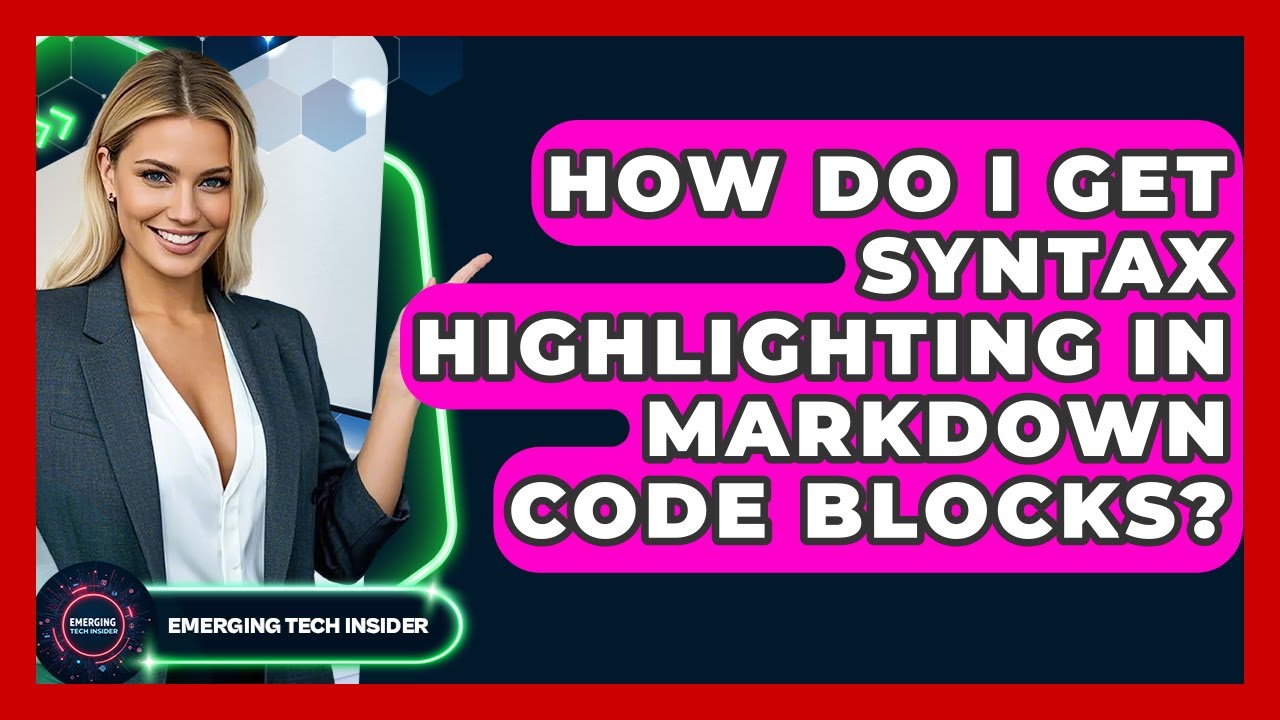 How Do I Get Syntax Highlighting In Markdown Code Blocks? - Emerging Tech Insider