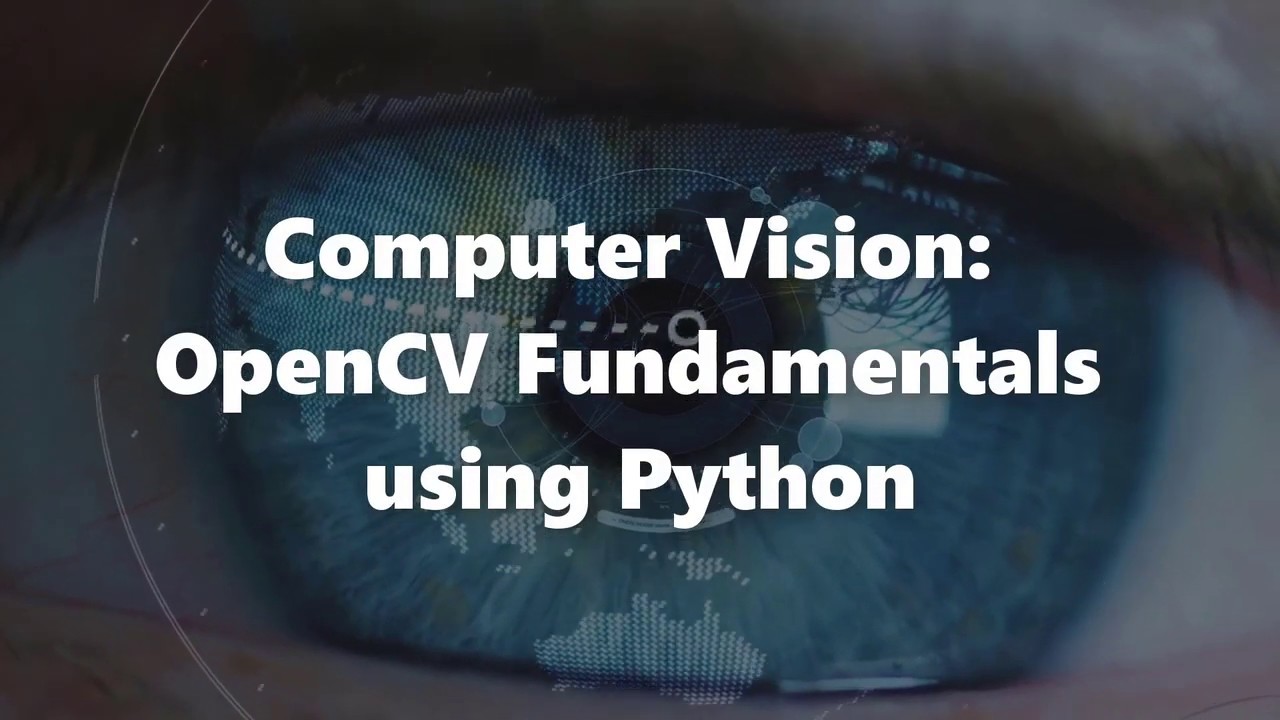 OpenCV Computer Vision using Python