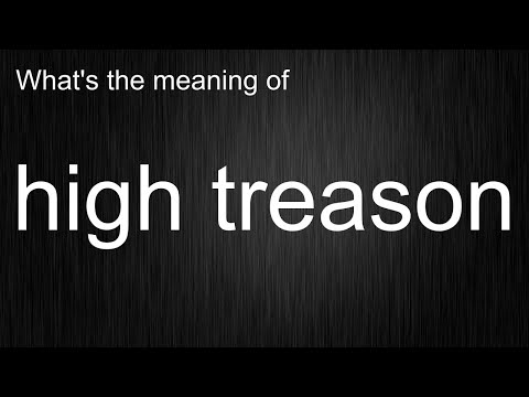 Unraveling The Mystery Of "high treason" - Master The Pronunciation!