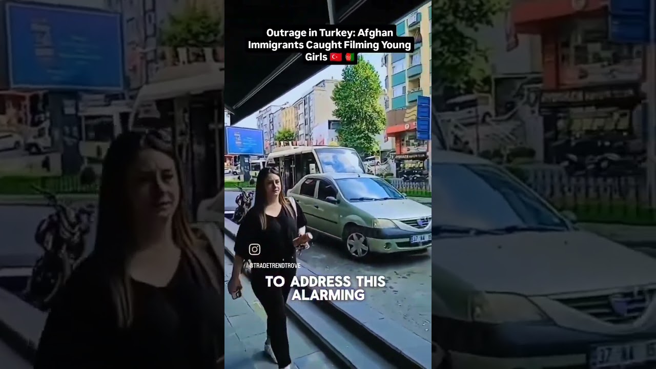 Outrage: Afghan Immigrants Filming Young Turkish Girls 😡