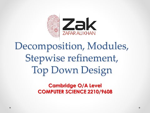 Stepwise refinement, Decomposition, Modules, Top Down Design | AS | By Zak