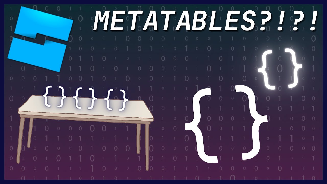 METATABLES - What are they and how can we use them?