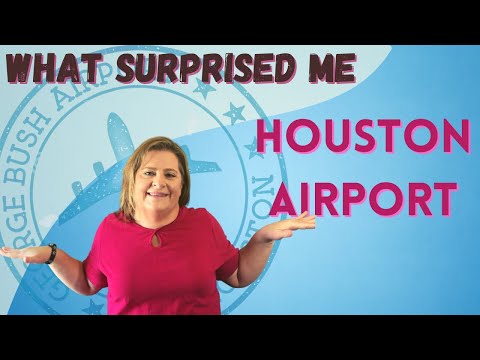 The George Bush Intercontinental Airport and my unexpected experiences