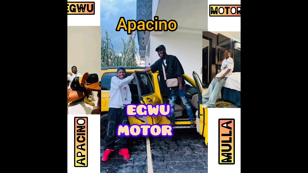 Egwu Motor by Apacino Mulla  #egwu_Motor #Apacino #egwumotor #music #Nwaguy