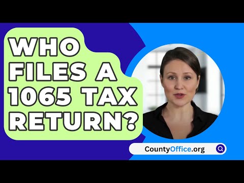 Who Files A 1065 Tax Return? - CountyOffice.org