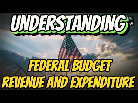 Understanding the Federal Budget: Revenues, Expenditures, and Deficits