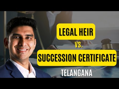 Legal Heir vs. Succession Certificate in Telangana | What's the difference