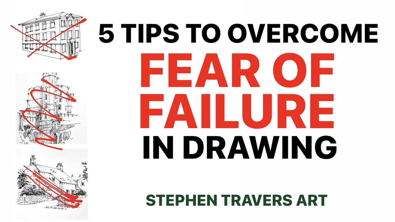 5 Tips to Overcome Fear of Failure in Drawing - Don't miss #5