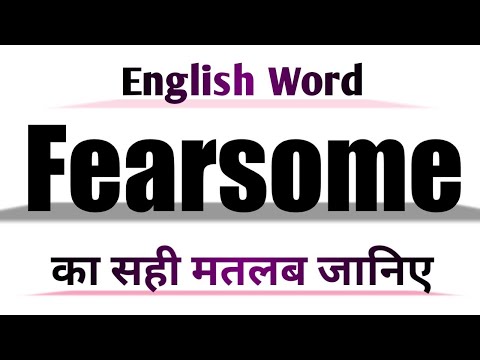 Fearsome Meaning in English and Hindi | Fearsome Synonyms and Antonyms | Fearsome in Sentences