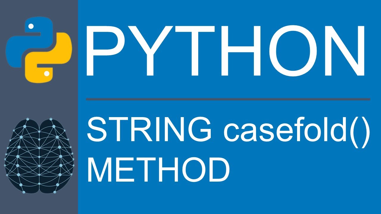 Python | Data Type | String | casefold() Method