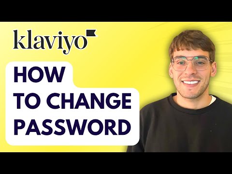 How to Change Klaviyo Password [2025 Guide]