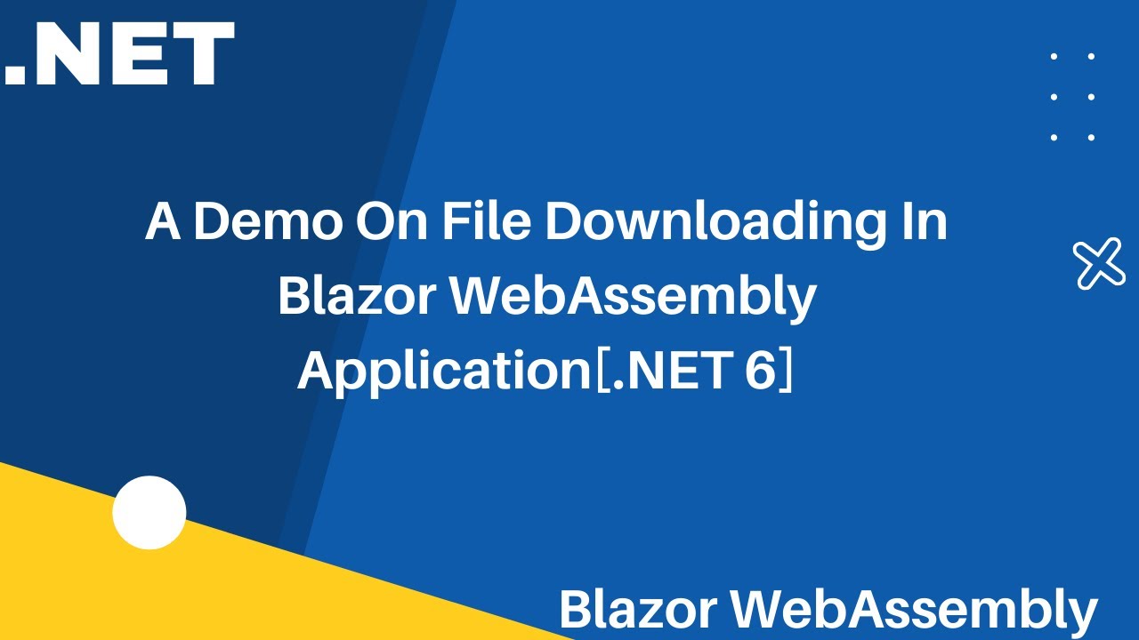 A Demo On File Downloading In Blazor WebAssembly Application[.NET 6]
