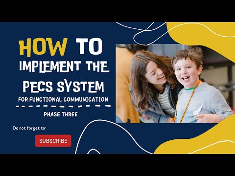 Implementing PECS (Picture Exchange Communication System) with Special Needs Students (Phase 3)
