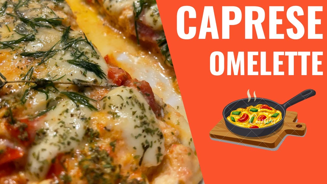OMELETTE CAPRESE