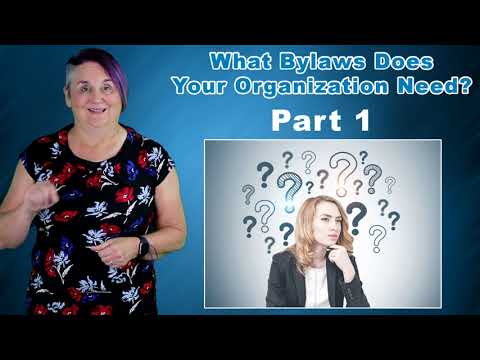 What Bylaws Does Your Organization Need? Part 1 of 3