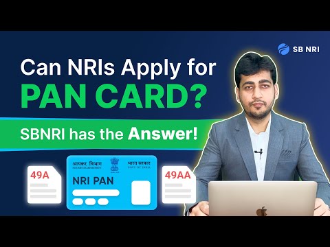 Get Your PAN Card as an NRI: Simplified Process with SBNRI