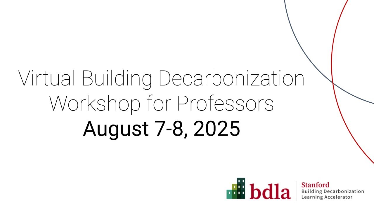 Virtual Building Decarbonization Workshop for Professors - August 7-8, 2025