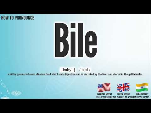 Bile Pronunciation | How to Pronounce (say) Bile CORRECTLY | Medical Meaning