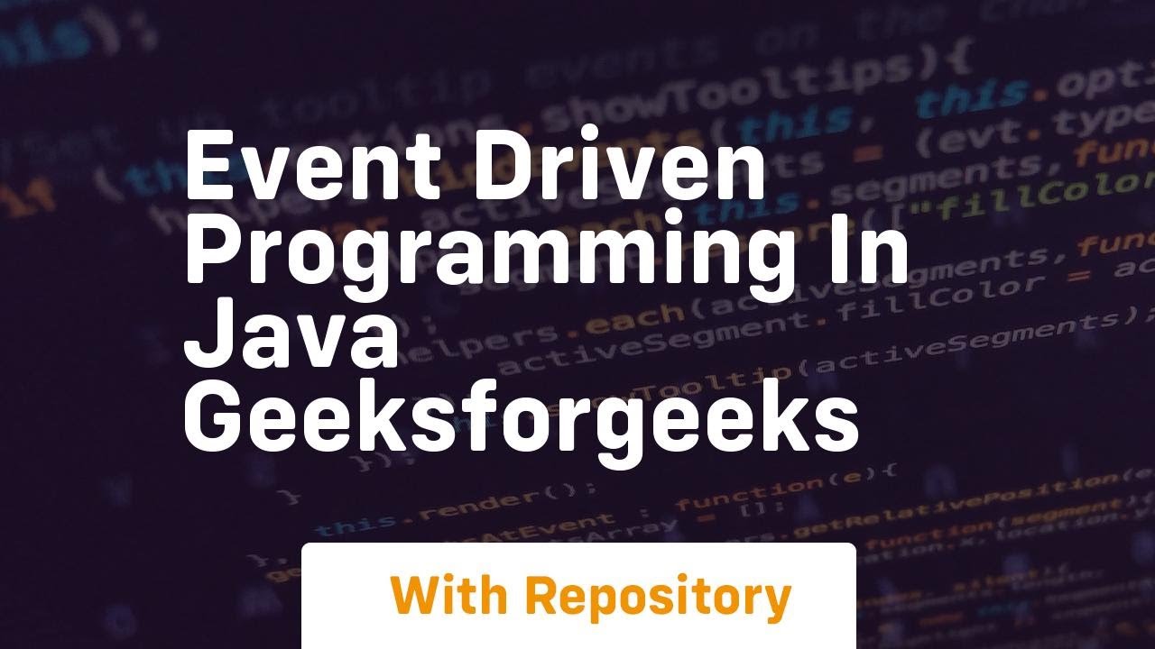 event driven programming in java geeksforgeeks