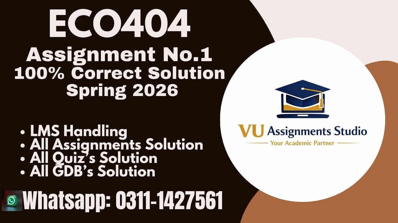 ECO404 ASSIGNMENT 1 SOLUTION SPRING 2026