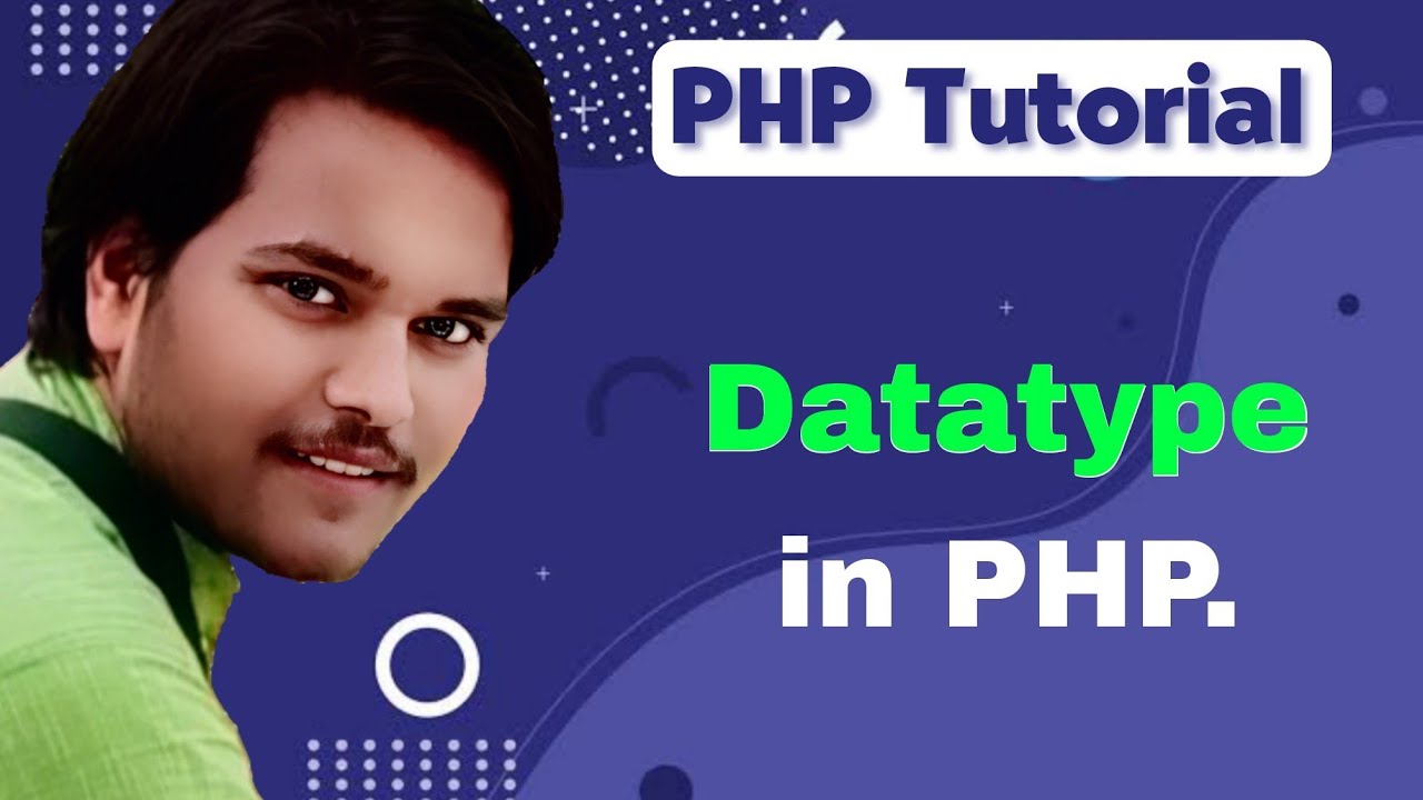 5. Data Types in PHP - String | Integer | Float | Array | NULL - ittuSa PHP Tutorial