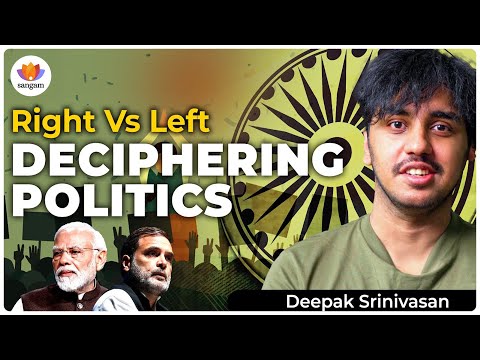Right Vs Left: Deciphering The Political Landscape of India | Deepak Srinivasan | #SangamTalks