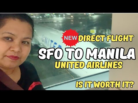 Experienced the NEW Direct Flight, SAN FRANCISCO to MANILA, via UNITED AIRLINES