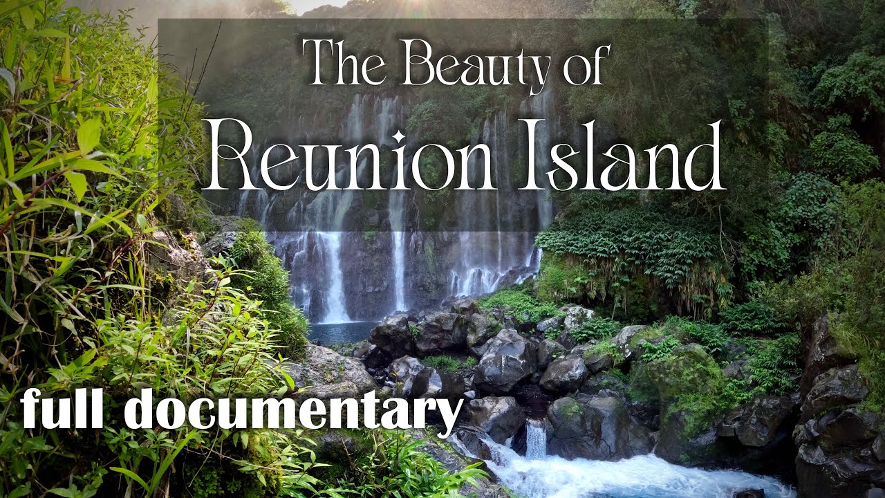 The beauty of Réunion island 2022 - full documentary 5K.