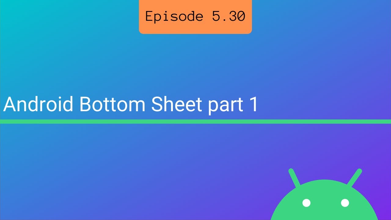 Android Bottom Sheet Introduction