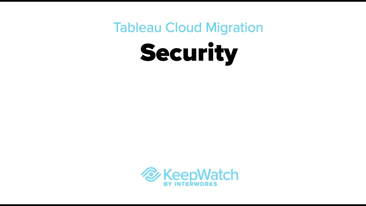 Tableau Cloud Migration Security