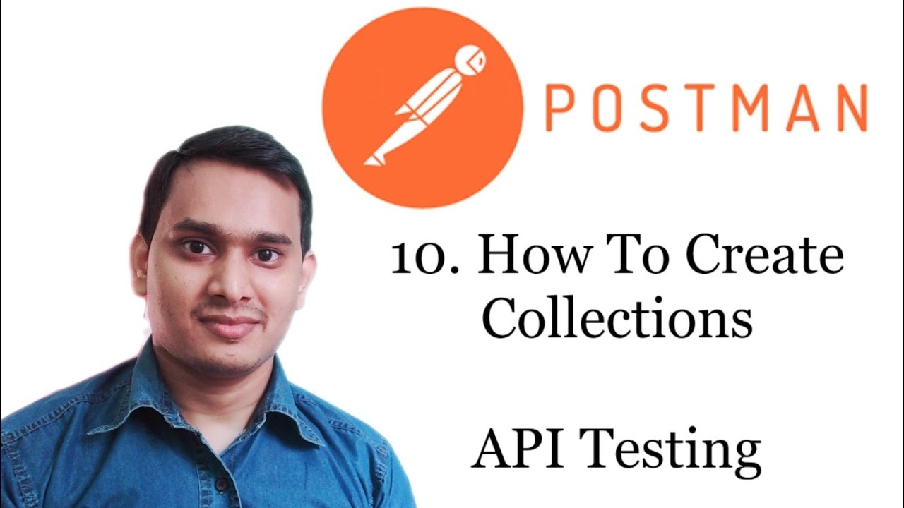 Postman Tutorial | 10 - How to Create Collections | API Testing