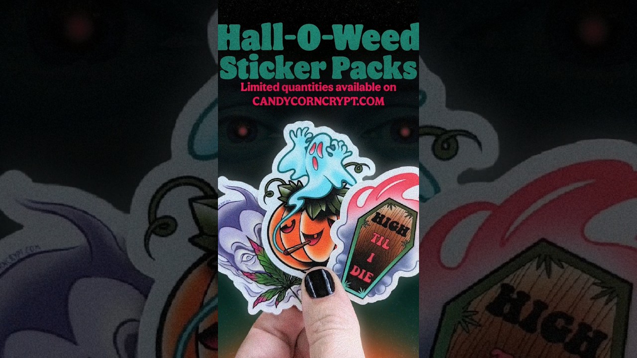 Hall-O-Weed sticker packs available in limited quantities #halloween #420 #halloweed #stickers