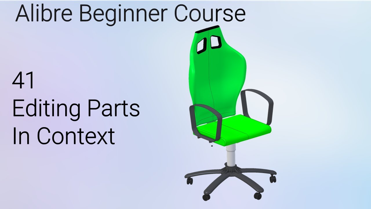 Editing Parts in the Context of an Assembly | Alibre Beginners Course #41