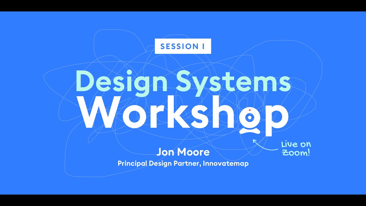 Design Systems Workshop - Session I