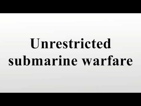 Unrestricted submarine warfare