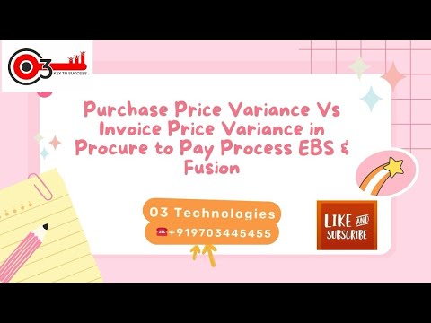 Purchase Price Variance Vs Invoice Price Variance in Procure to Pay Process EBS/Fusion#o3technologie