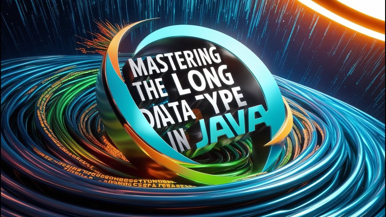 7=Mastering the long Data Type in Java | Complete Guide with Examples and Exercises