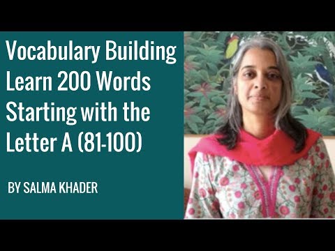Vocabulary Building - Learn 200 Words Starting with the Letter A (81-100) By Salma Khader