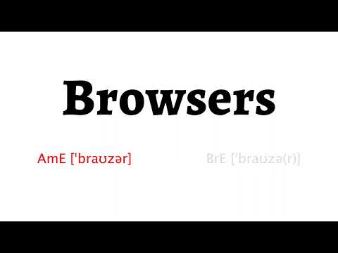 How to Pronounce browsers in American English and British English