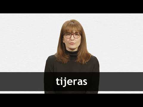 How to pronounce TIJERAS in European Spanish