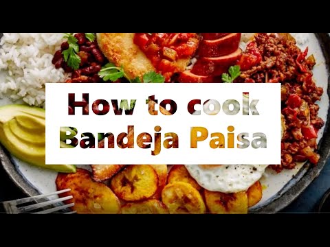 How to cook Bandeja Paisa