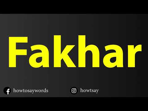 How To Pronounce Fakhar