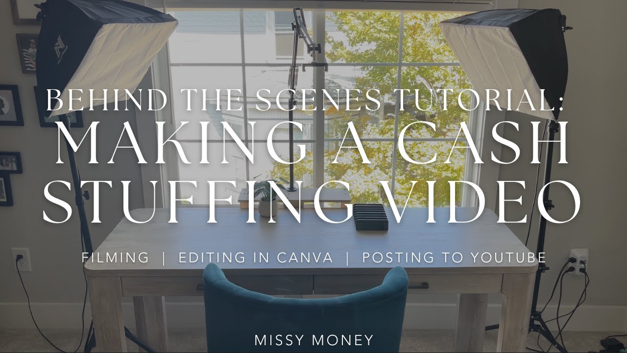 How to Make a Cash Stuffing Video | Cash Stuffing Video Tutorial | Filming + Editing + YouTube