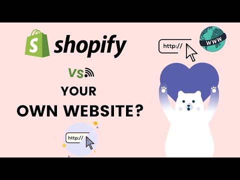Shopify vs Your Own Website: Which One to Invest in?