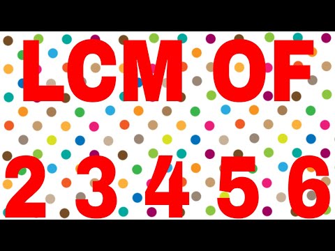 LCM OF 2 3 4 5 6