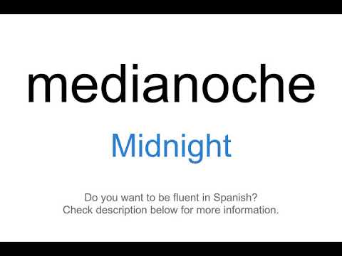 How to say "Midnight" in Spanish | medianoche
